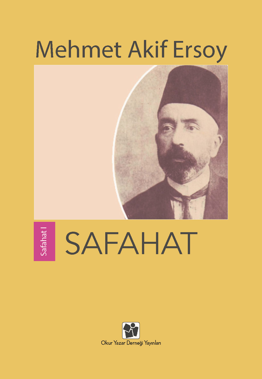 Safahat - Mehmet Akif Ersoy Pdf e-kitap oku- Okur Yazar Derneği Yayınları